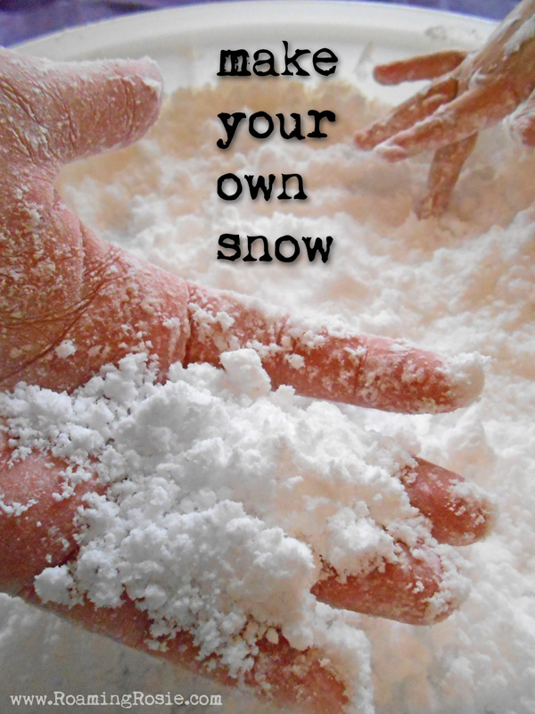 Make Your Own Snow | Roaming Rosie